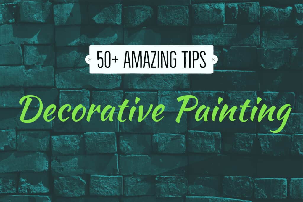 Decorative Painting – 50+ Amazing Tips | NooBuzz